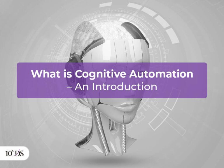 What is Cognitive Automation - An Introduction | 10xDS