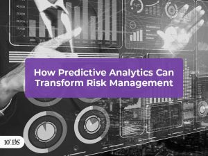 How Predictive Analytics tranform Risk Management | 10xDS
