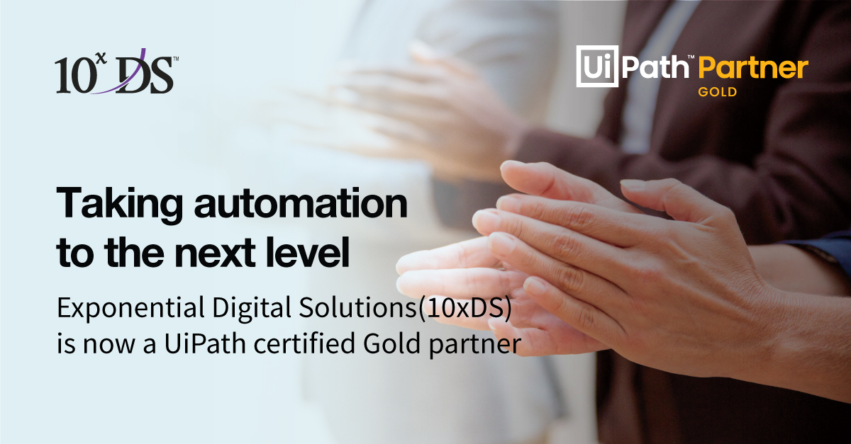 UiPath Names Exponential Digital Solutions (10xDS) as an Official Gold ...