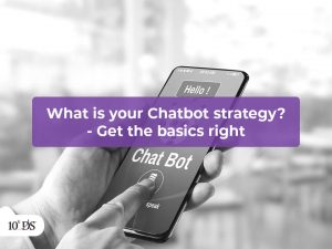 What is your Chatbot strategy? Get the basics right
