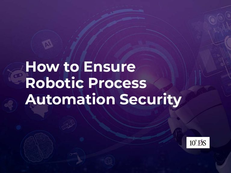 How to Ensure RPA Security | Gartner | 10xDS