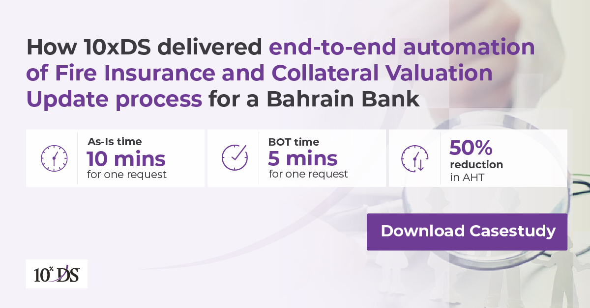 Case Study: RPA Fire Insurance & Collateral Valuation Update process