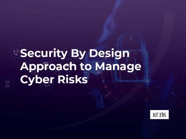 Security By Design Approach to manage Cyber risks