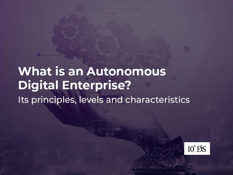 What is Autonomous Digital Enterprise - Its Principles & levels