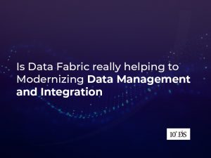 How Data Fabric is modernizing data management and Integration