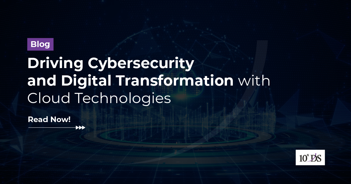 Cybersecurity & digital transformation with cloud technologies