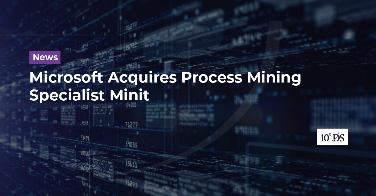 Microsoft acquires process mining specialist Minit