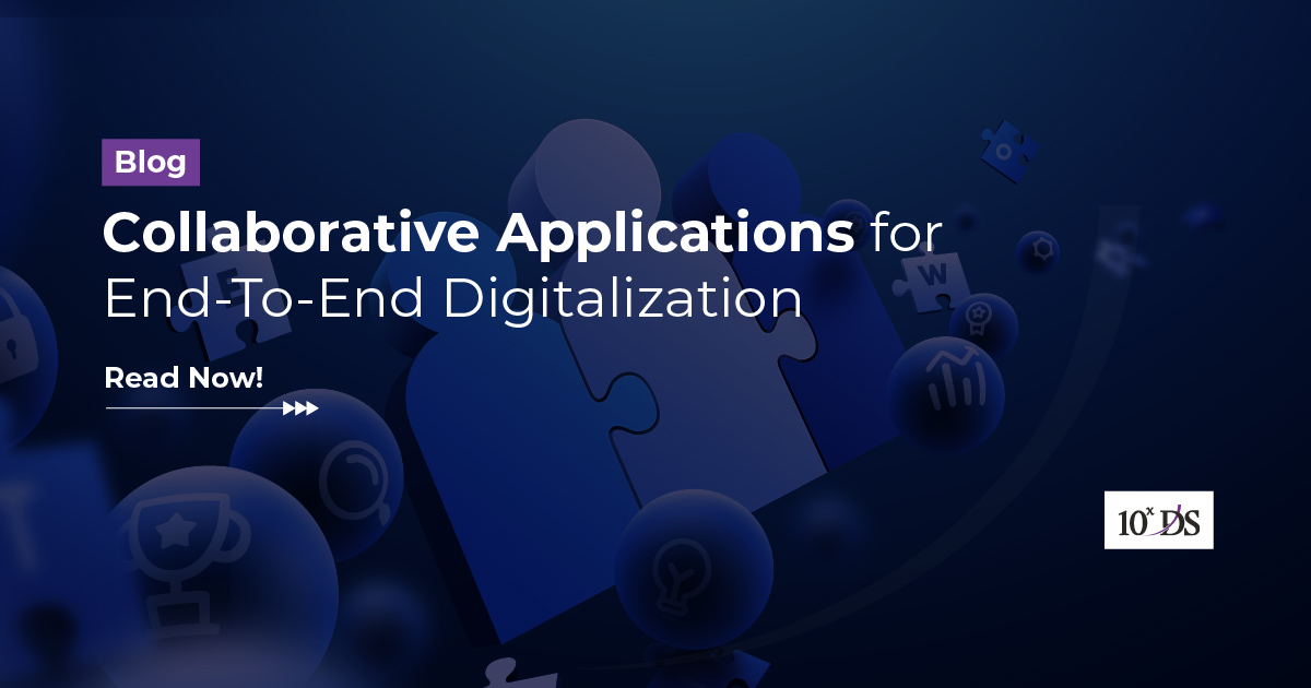 Collaborative Applications for End-To-End Digitalization