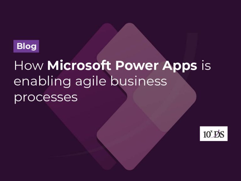 How Microsoft Power Apps enable agile business processes