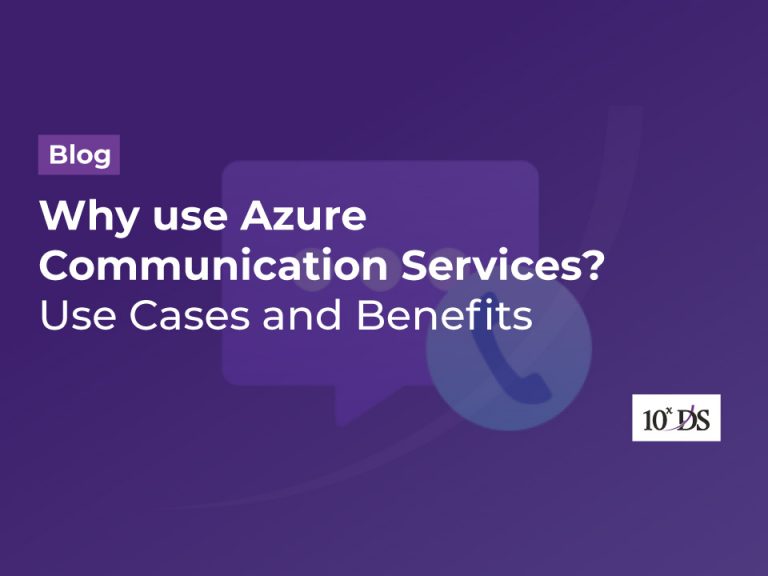 Why use Azure Communication Services -Benefits & Use cases