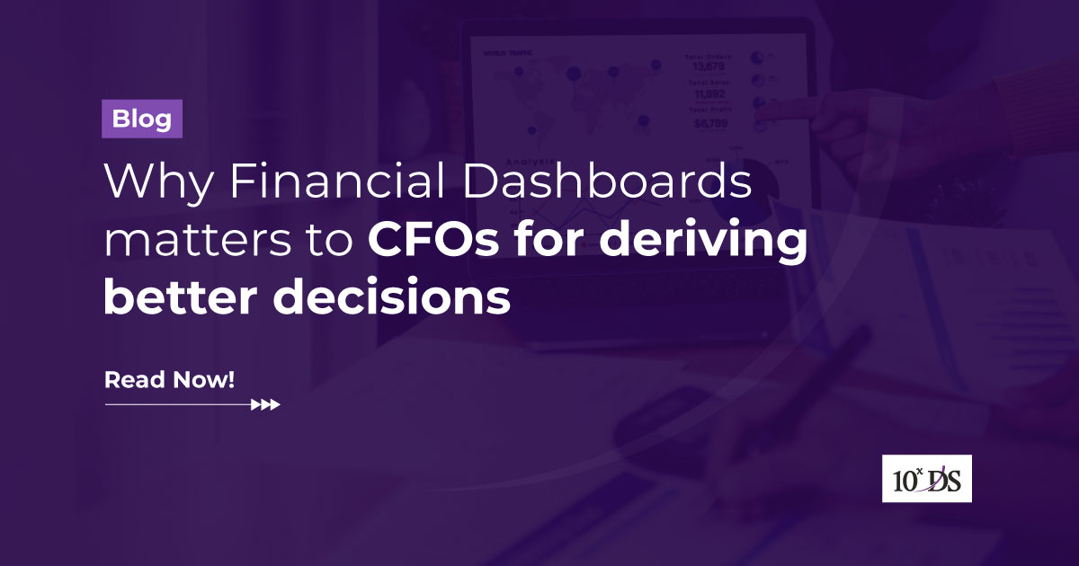 Financial Dashboards to CFOs for better decisions