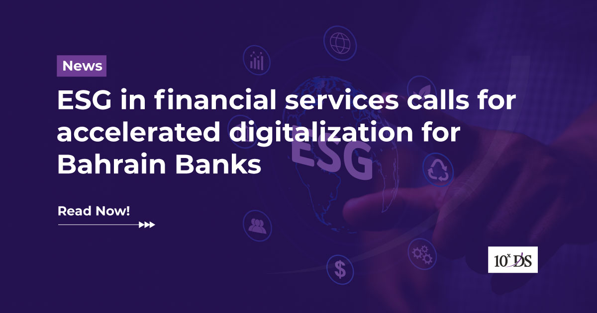 ESG calls for accelerated digitalization for Bahrain Banks