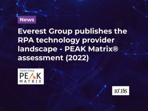 Everest Group publishes the RPA technology provider landscape – PEAK Matrix®