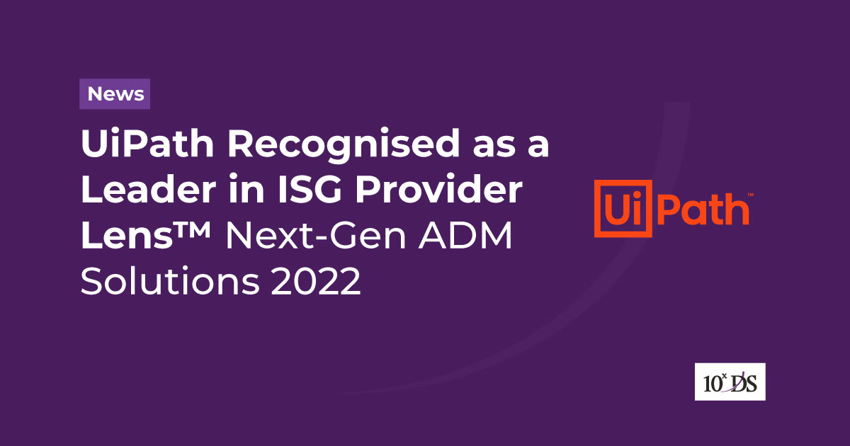 UiPath leader in ISG Provider Lens™ Next-Gen ADM Solutions 2022