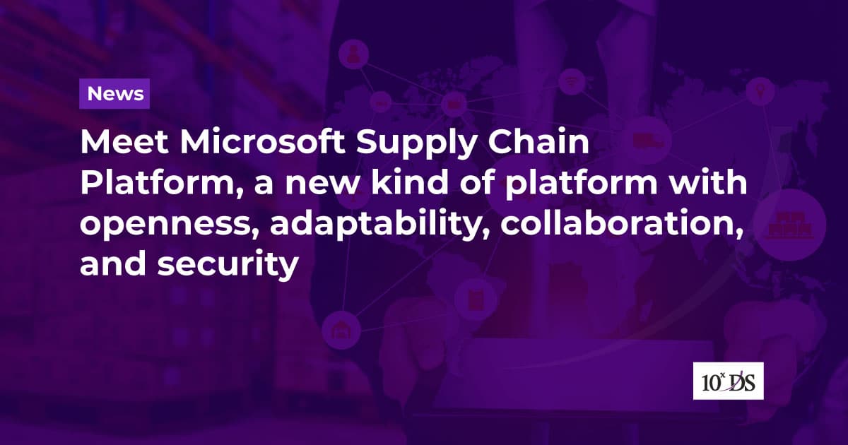 New Microsoft Supply Chain Platform for businesses