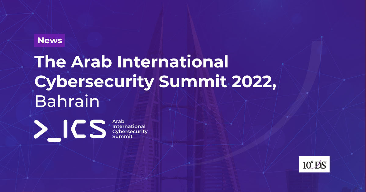 The Arab International Cybersecurity Summit 2022, Bahrain