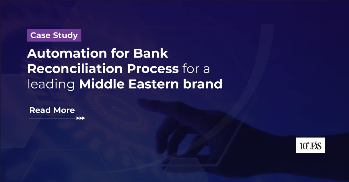 Automation for Bank Reconciliation Process for a leading Middle Eastern ...