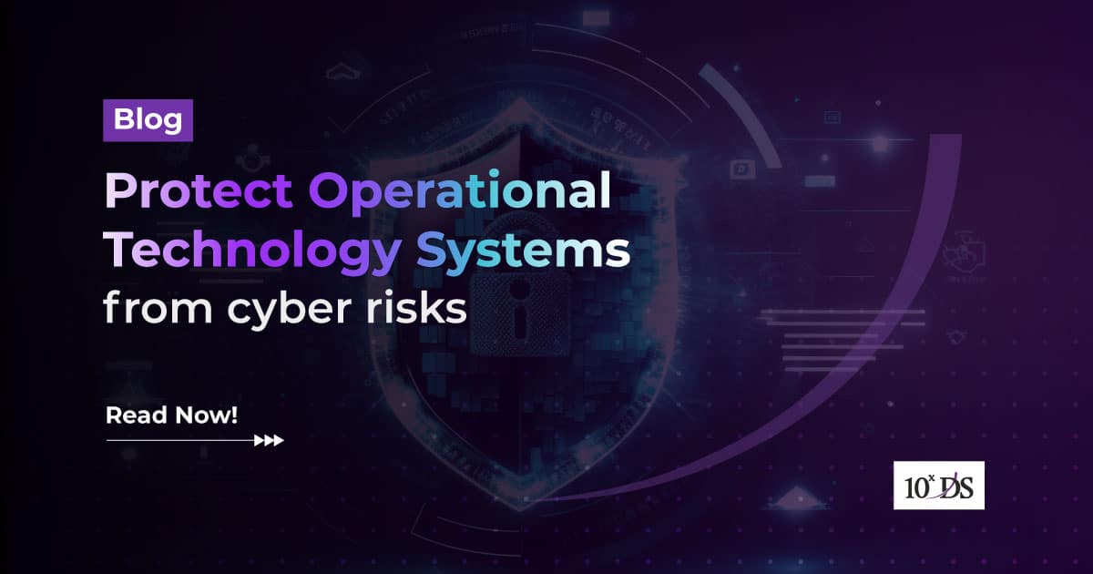Protect Operational Technology Systems From Cyber Risk