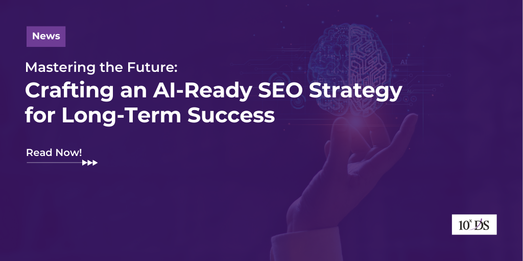 Mastering the Future: Crafting an AI-Ready SEO Strategy for Long-Term ...
