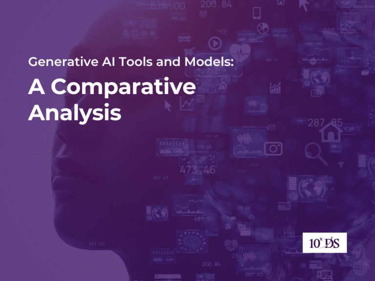 Generative AI Tools and Models: A Comparative Analysis | 10xDS