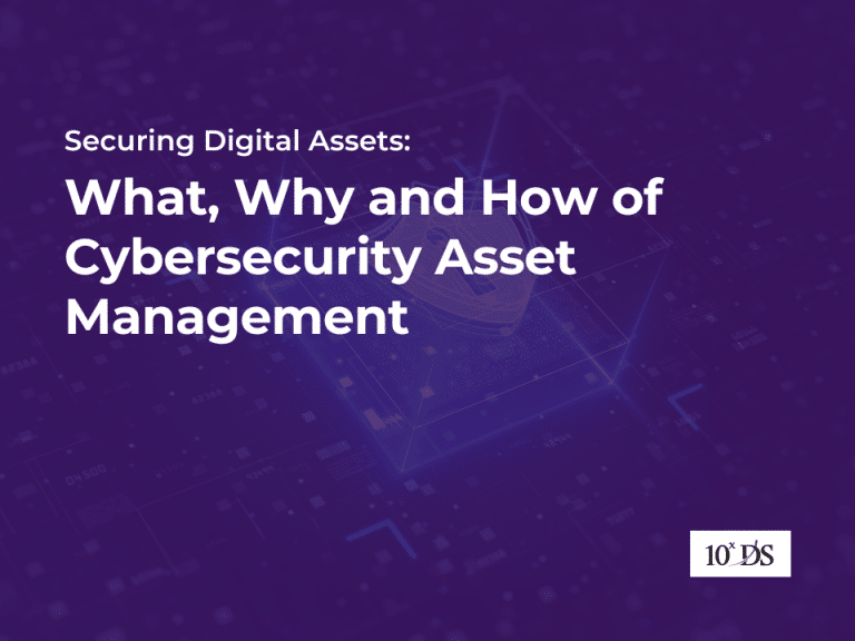 What, Why and How of Cybersecurity Asset Management