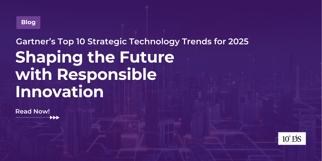 Gartner’s Top 10 Strategic Technology Trends for 2025