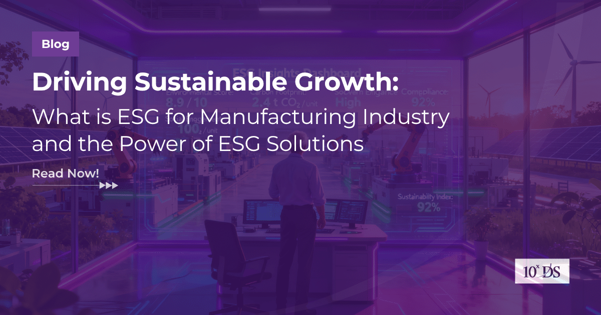 ESG in Manufacturing: Driving Sustainability and Growth